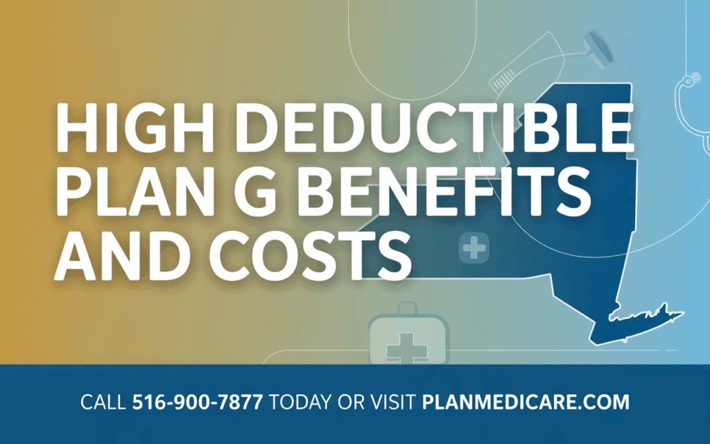 High Deductible Plan G | Benefits and Cost Comparison for New York